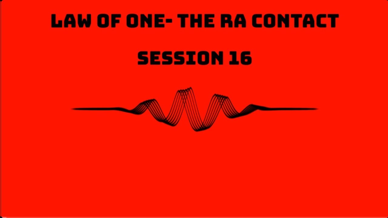The Law of One (The Ra Material) Session 16, Free Audiobook w/ Human ...