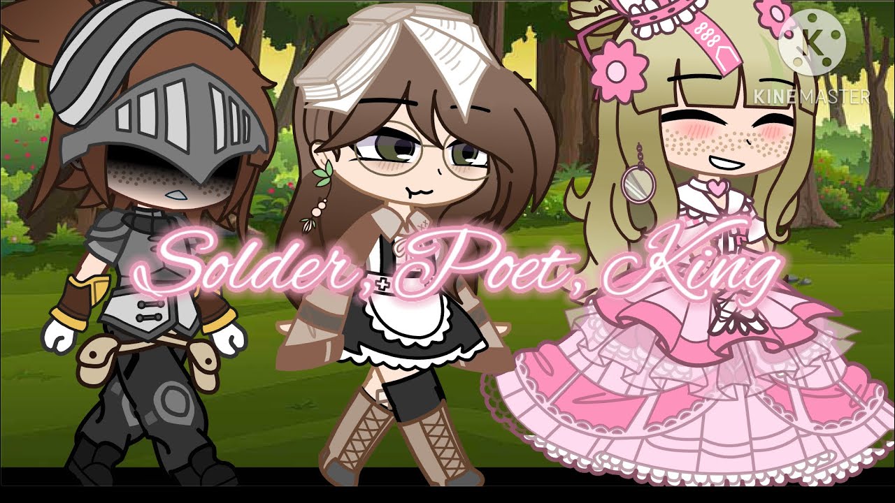Soldier, Poet, King | Gacha | 🤍GCMV🤍 - YouTube