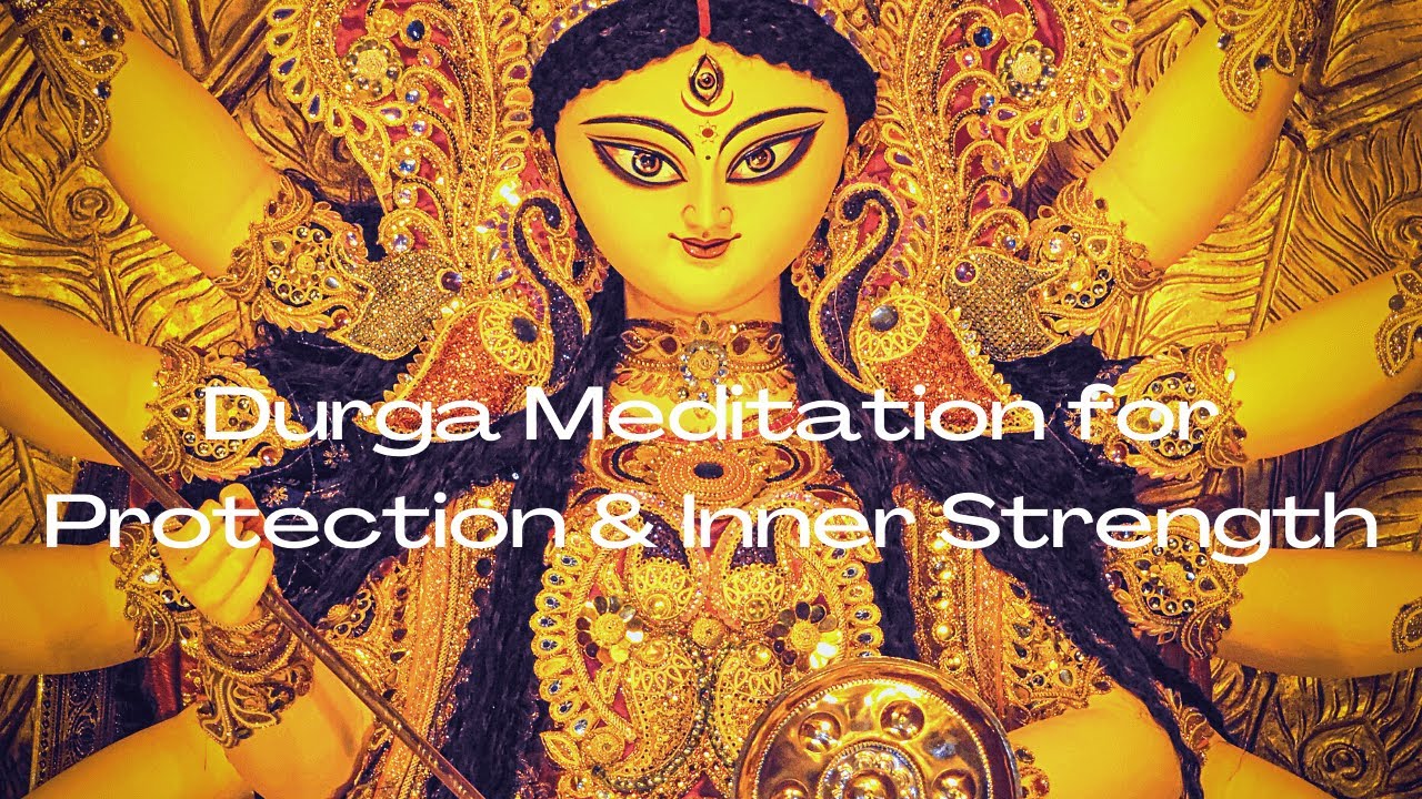 Durga Meditation for Protection & Inner Strength #durga #durgamaa # ...