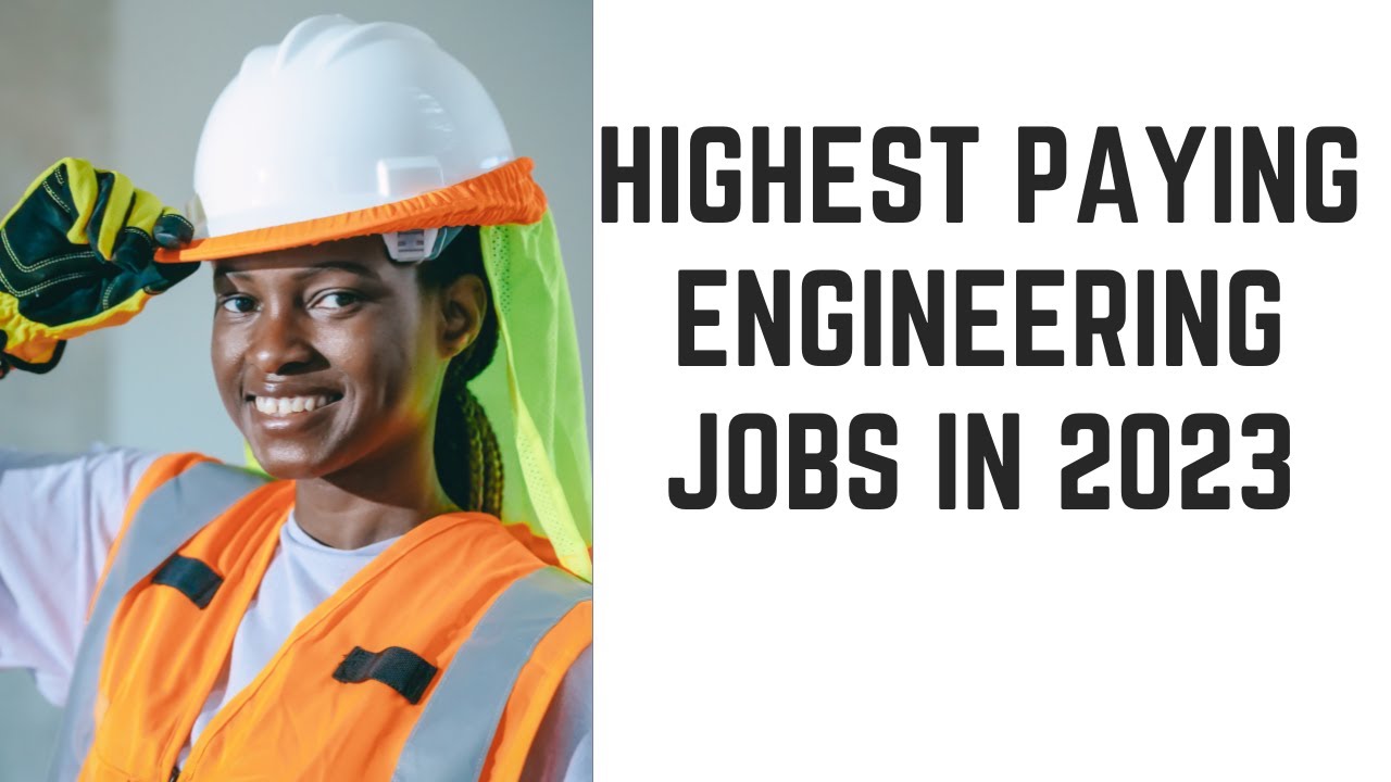 Top 10 Highest Paying Engineering Jobs in 2023 - YouTube
