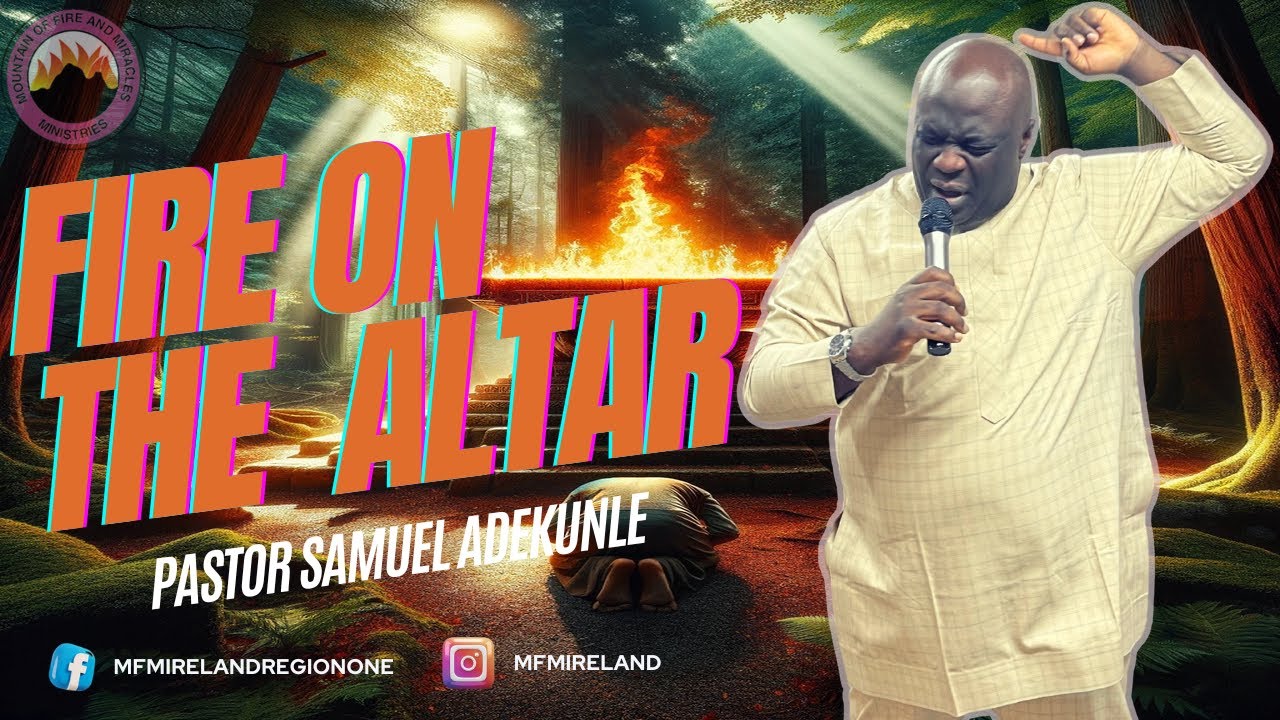 Fire On The Altar- Pastor Samuel Adekunle (Mega Regional Overseer Europe) - YouTube
