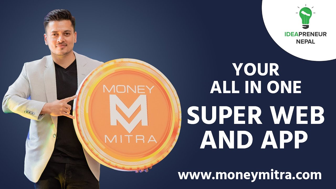Money Mitra Web and App Launch By IdeapreneurNepal | All In One ...