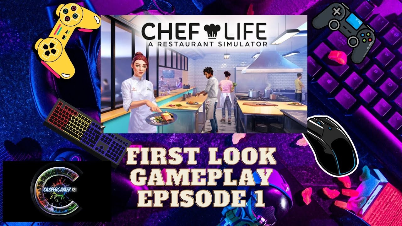 Chef Life: A Restaurant Simulator; immersive sim. first look gameplay ...