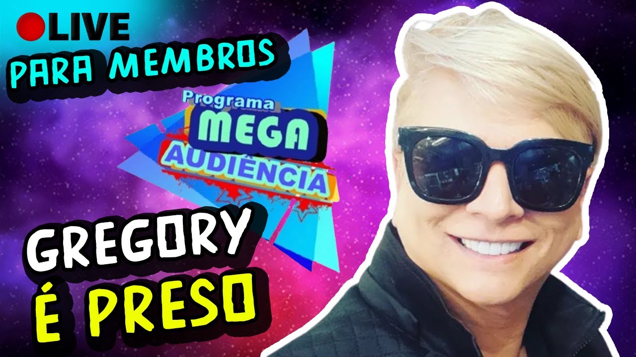 GREGORY DO MEGA AUDIÊNCIA É PRESO ACUSADO DE ABUS0 DE MEN0R - YouTube