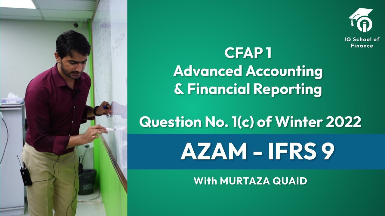 CFAP 1 | AAFR | Summer 2022 | Question No. 1(c) | Azam | Sir Murtaza ...