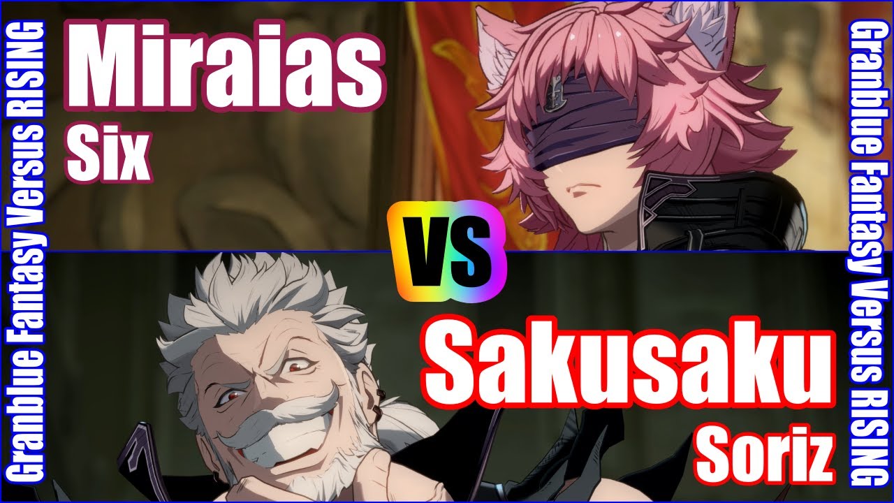 [GBVSR] (4K) Granblue Fantasy Versus Rising Rank match Miraias (Six) vs ...