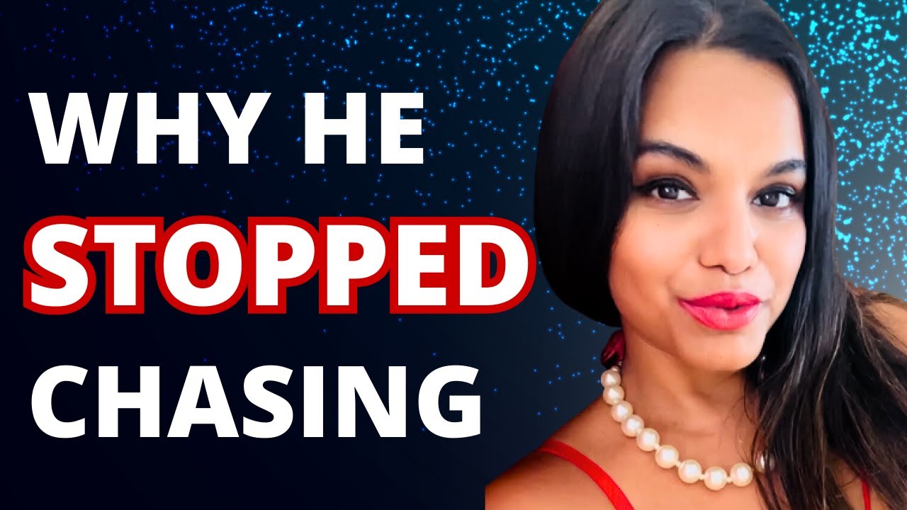 Why He Stops Chasing And What To Do To FIX IT ♥️ - YouTube