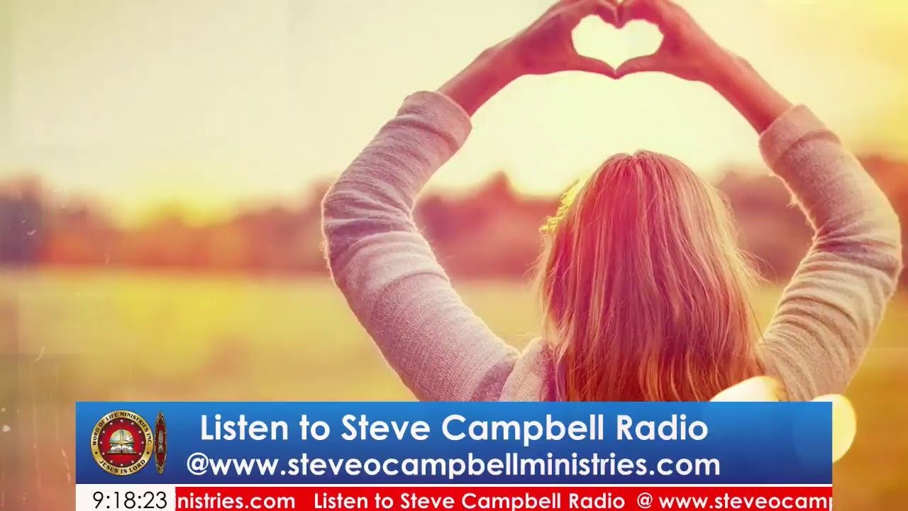 Listen to Steve Campbell Radio @www.steveocampbellministries.com - YouTube