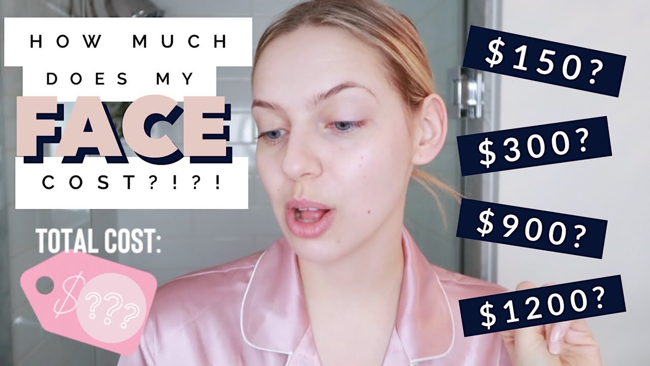 HOW MUCH DOES MY FACE COST? (SKINCARE EDITION) - YouTube