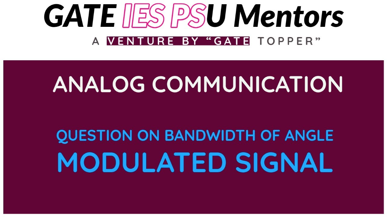 Analog Communication | Bandwidth of Angle modulated signal | GATE | ESE ...