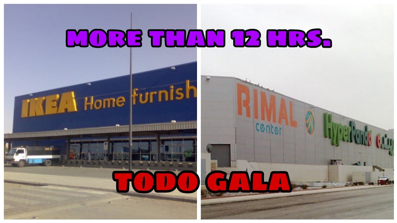 PART 2 | Gala Time | IKEA and RIMAL CENTER | Saudi Arabia - YouTube