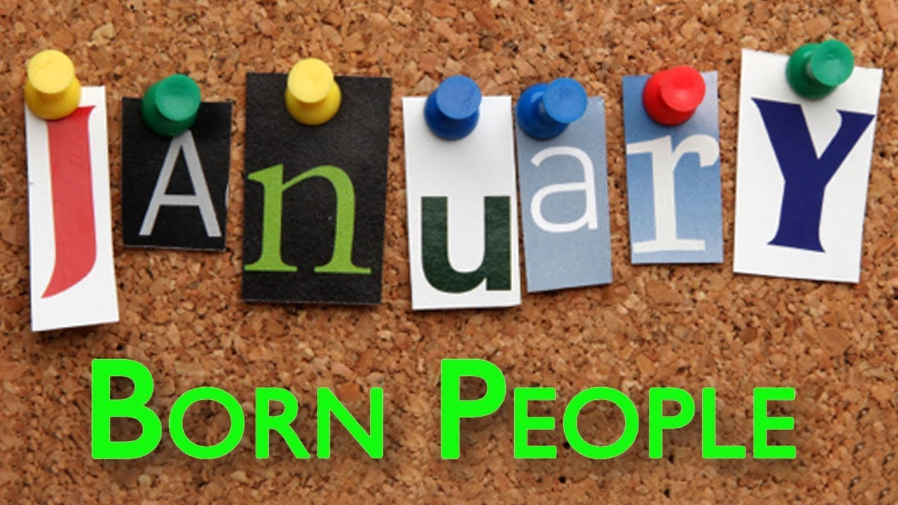 January Born People Nature Career and Love Life | January Born ...