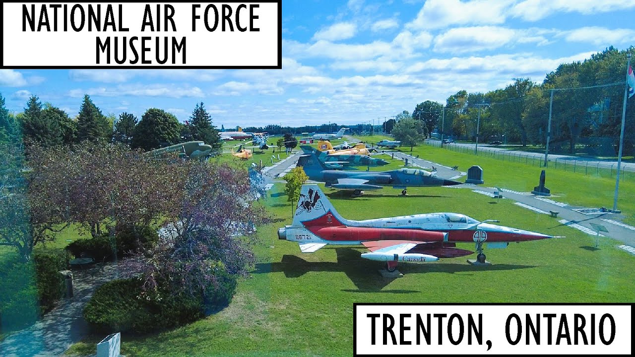 National Air Force Museum of Canada, Trenton, Ontario - YouTube