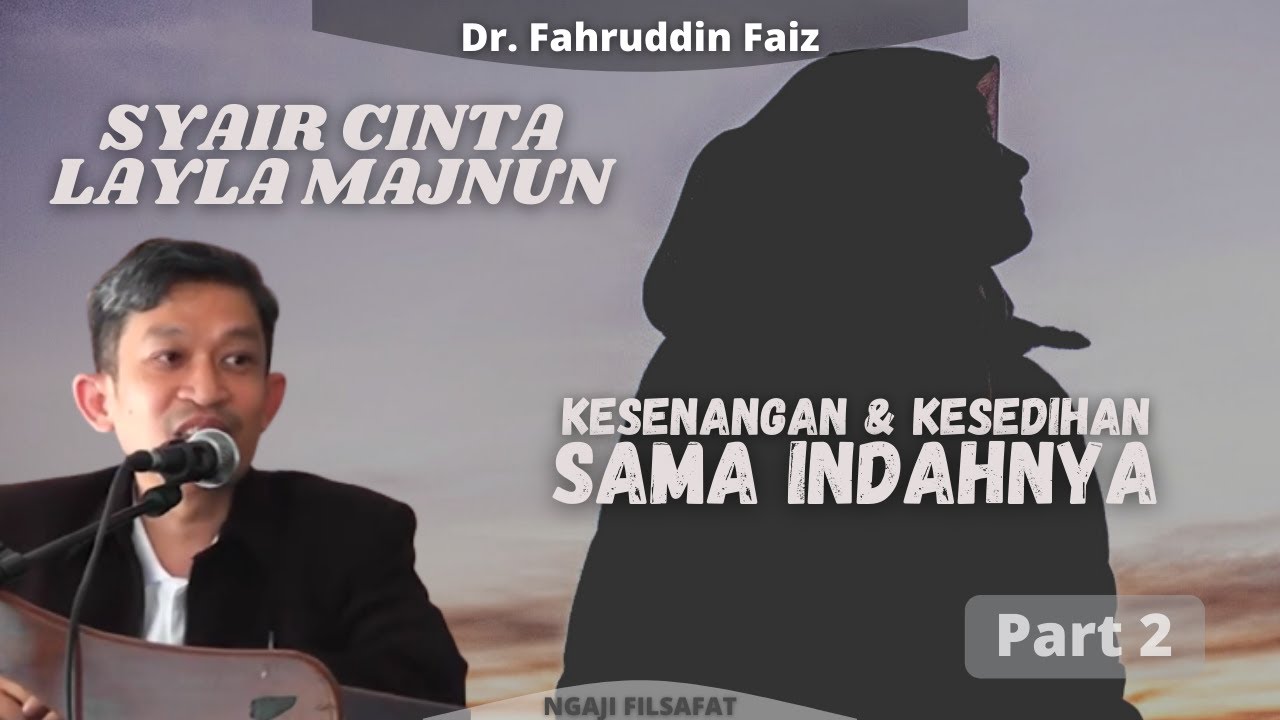 Dr Fahruddin Faiz - Batin Menjerit Tubuh Binasa - Syair Layla Majnun ...