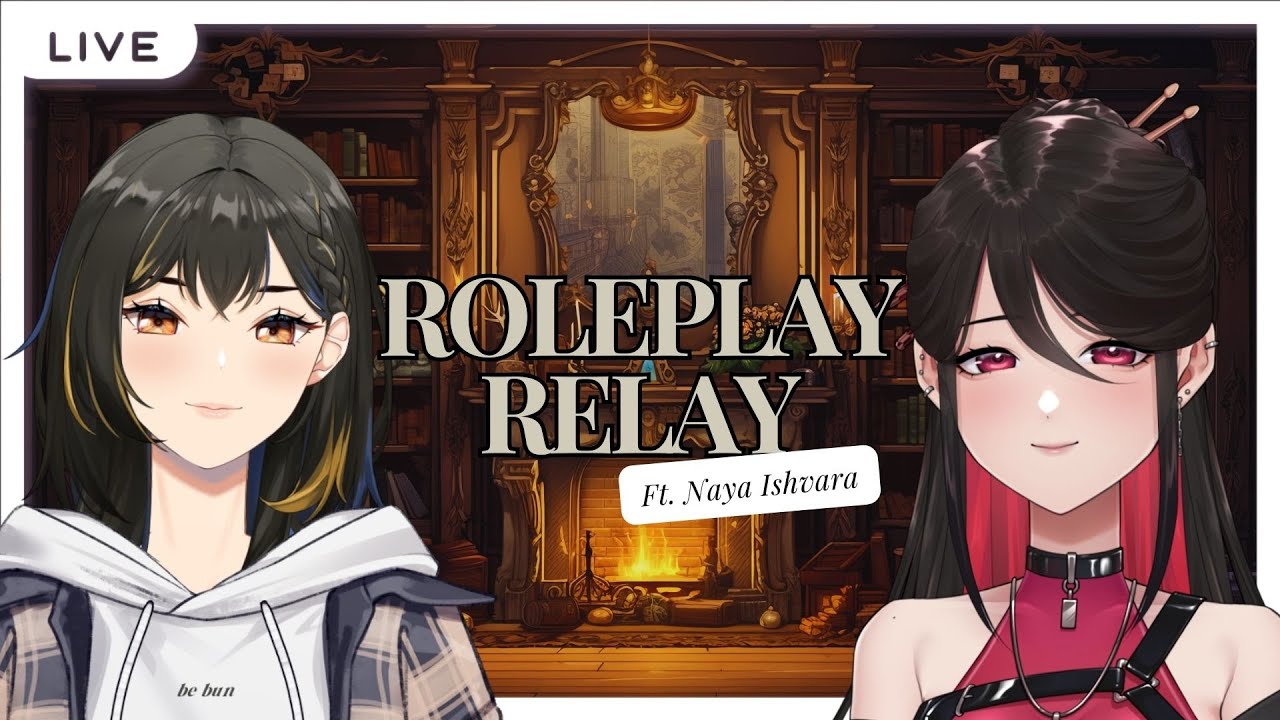 〔Roleplay Relay〕Viewers Script Submission ft. @nayaishvara - YouTube