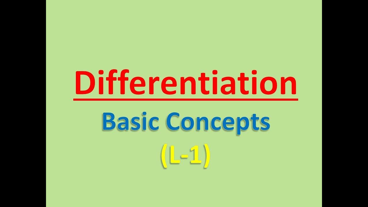 Differentiation Basic Concepts - YouTube