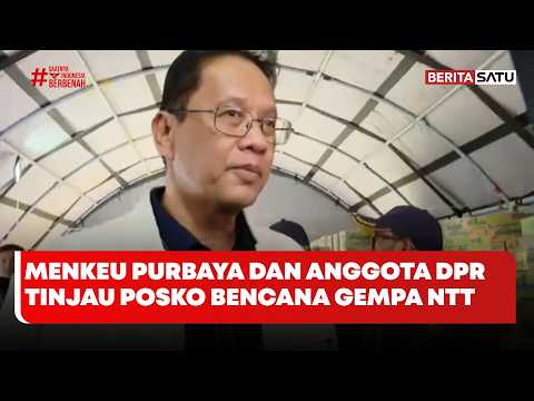 [FULL] Menkeu Purbaya dan Anggota DPR Tinjau Posko Bencana Gempa NTT #BeritaSatu
