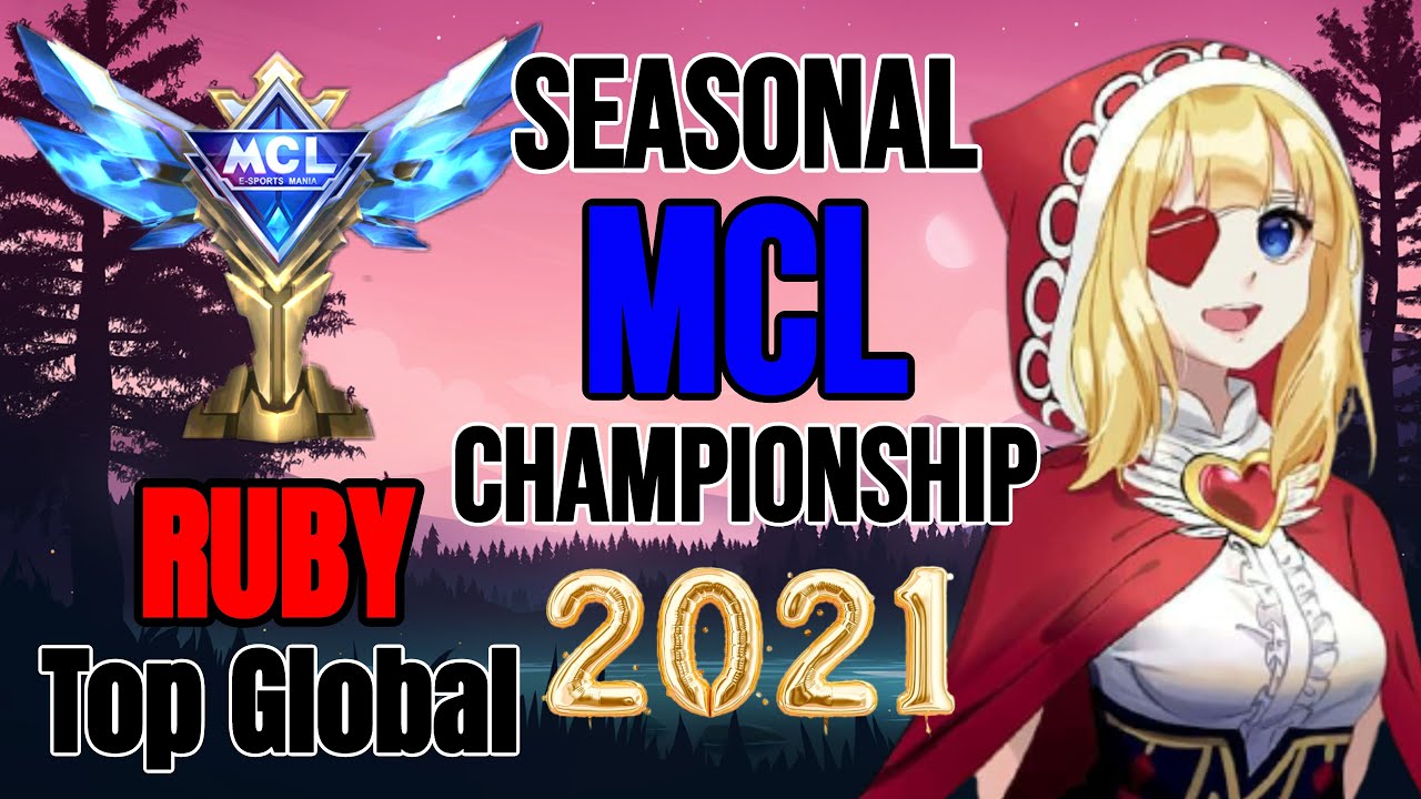 Seasonal MCL Championship Tournament | Top Global Ruby 2021 | Mobile ...