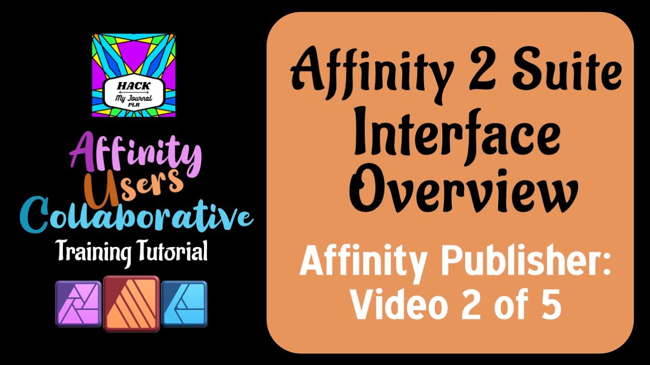 [AUC] Affinity 2 Interface Overview - Affinity Publisher (video 2/5 ...