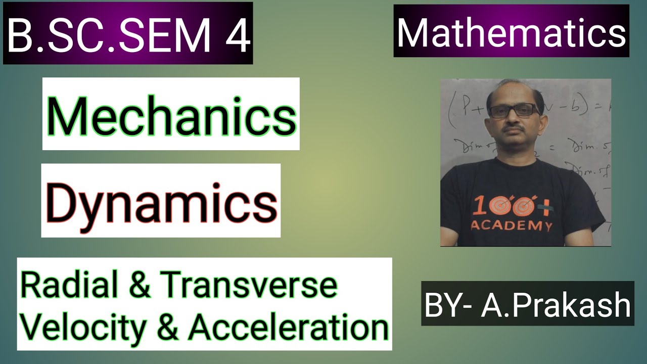 B.SC.Sem ( 4 );MATHS.|| Mechanics ||; Radial & Transverse Velocity ...