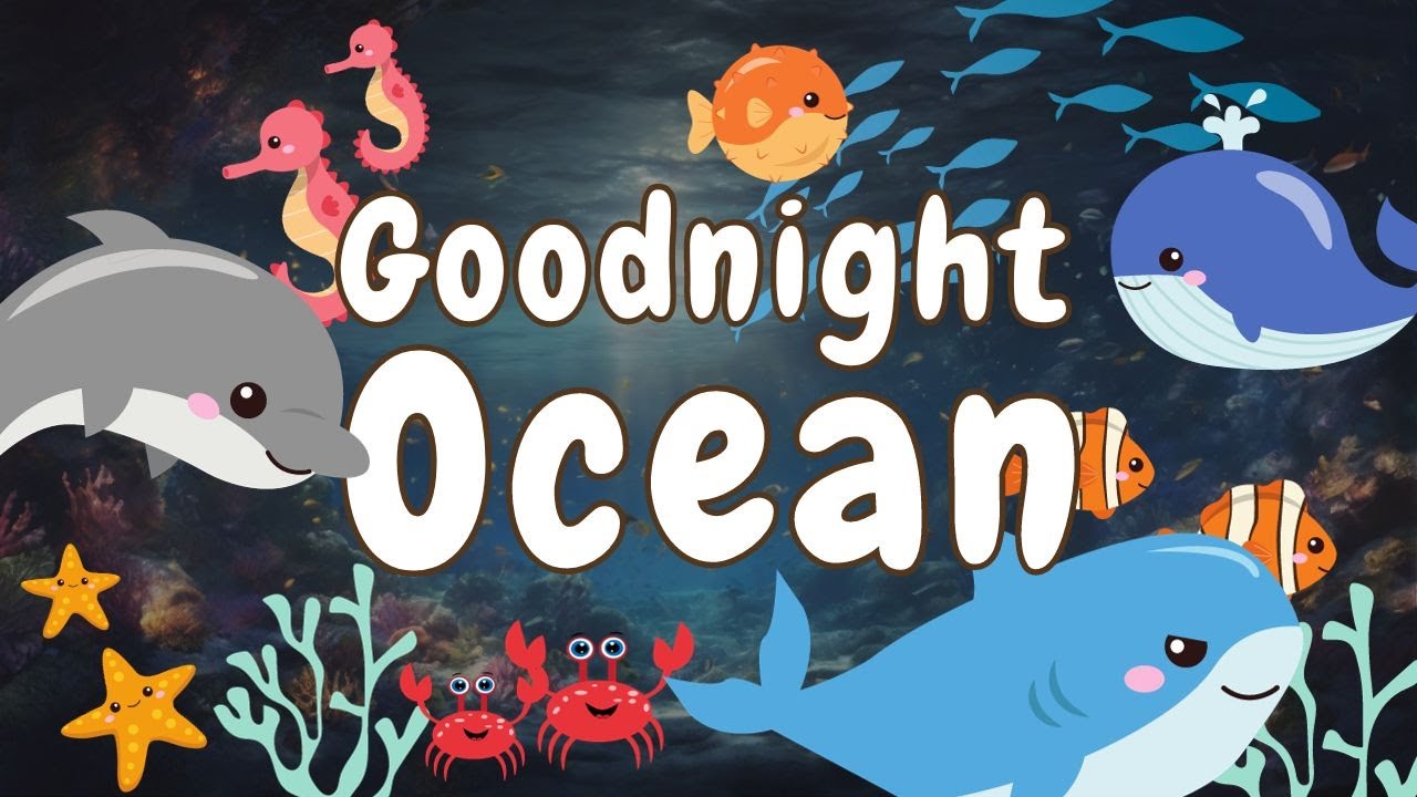 Goodnight Ocean｜KIDS STORY｜bed time cozy story ｜Fall Asleep in Under 10 ...