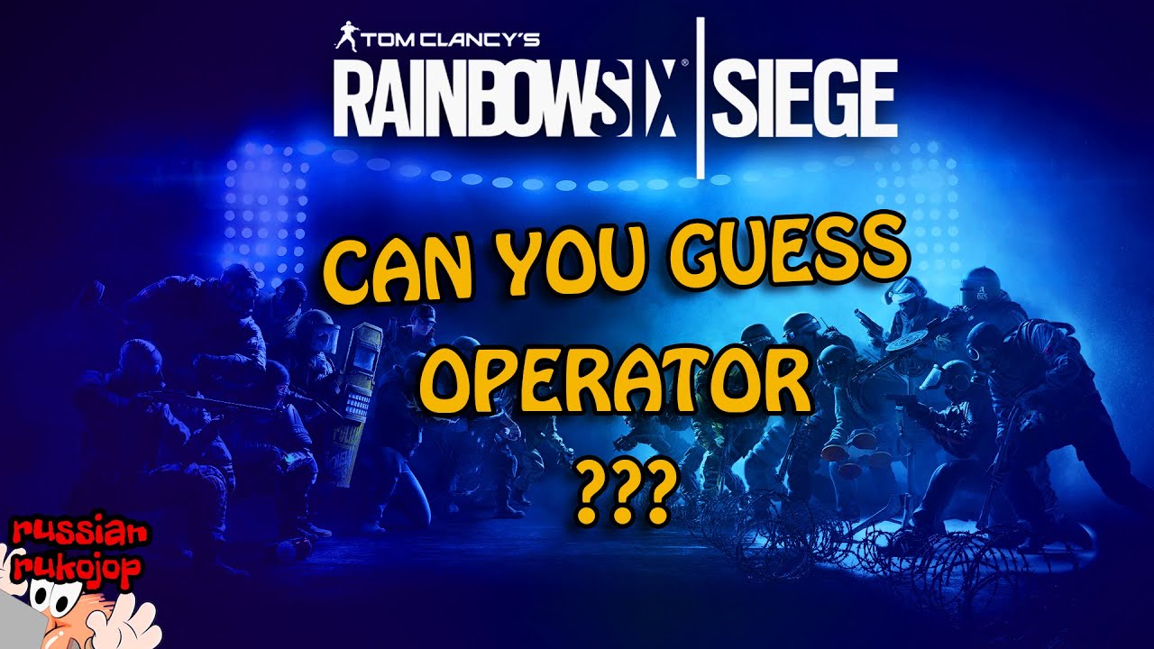 Rainbow Six Siege Quiz - Guess Operator By His Gun! - YouTube