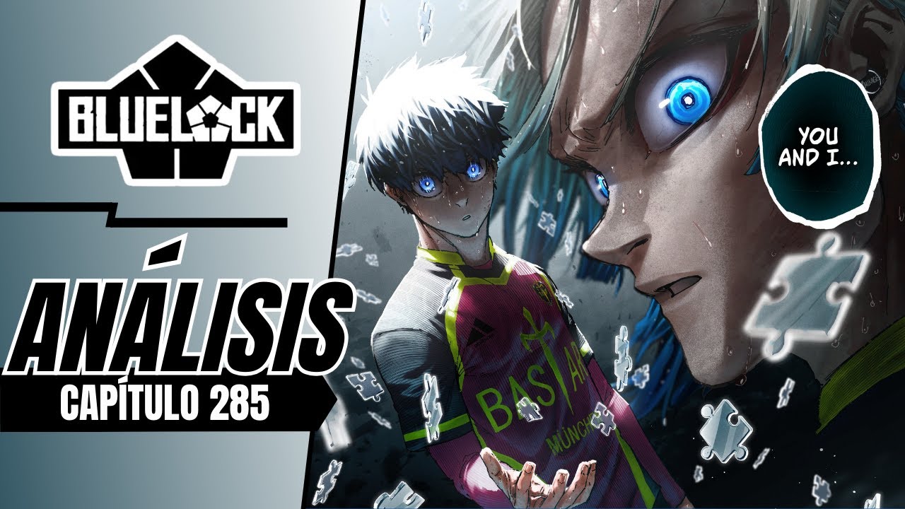 ISAGI Y KAISER: EL DUO MAS PODEROSO HA NACIDO | BLUE LOCK 285 ANÁLISIS ...