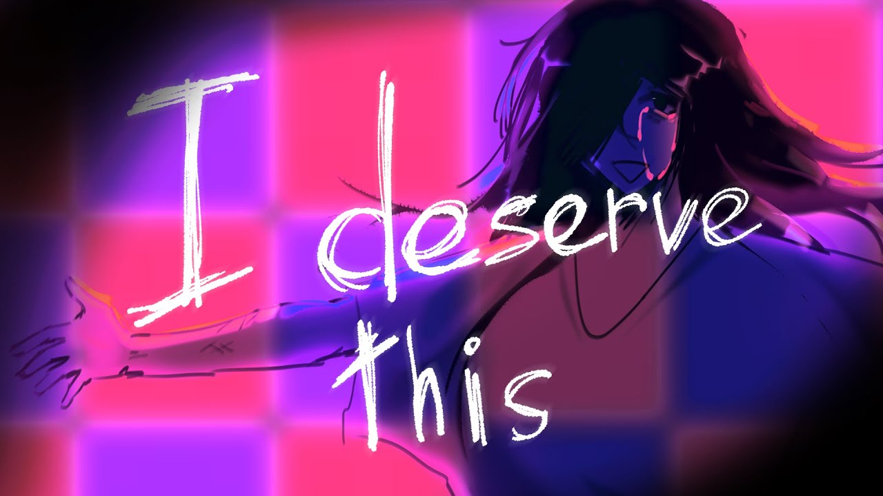 i deserve this - YouTube