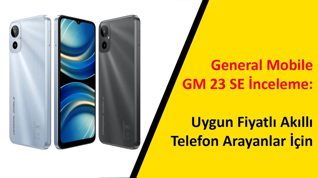 General Mobile GM 23 SE İnceleme: Uygun Fiyatlı Telefon Arayanlar İçin ...