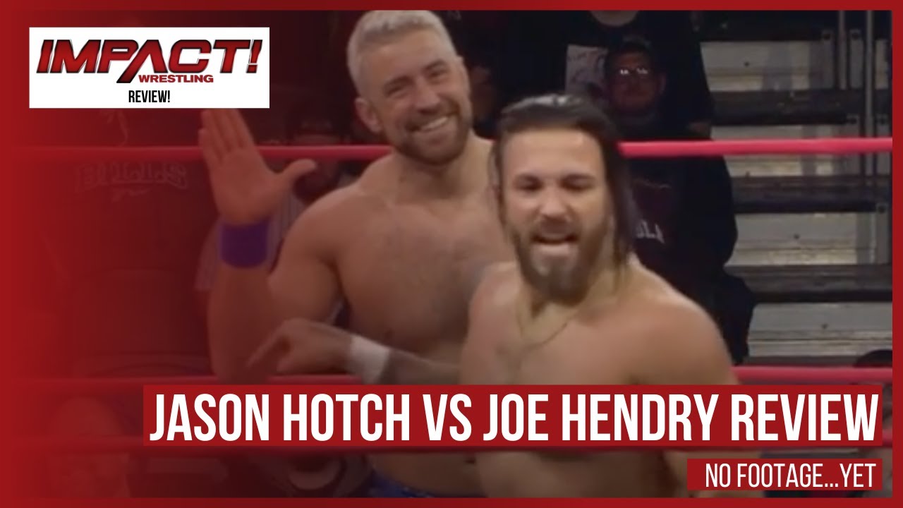Joe Hendry vs. Jason Hotch Review! Impact Wrestling 10/20/22 Results! # ...