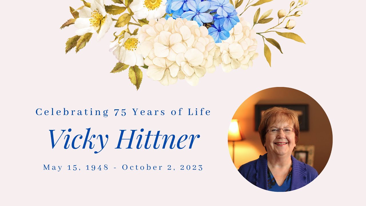 Celebration of Life Service for Vicky Hittner - YouTube