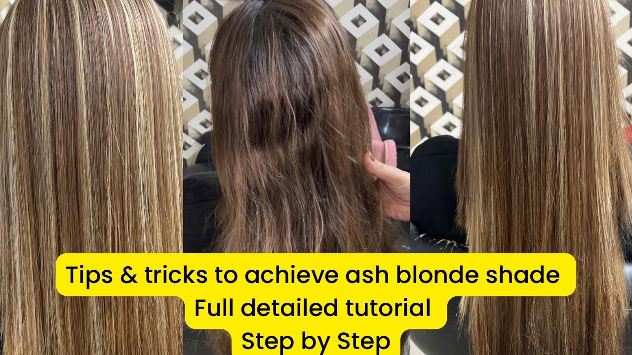 Tips & tricks to achieve ash blonde shade | Full detailed tutorial step ...