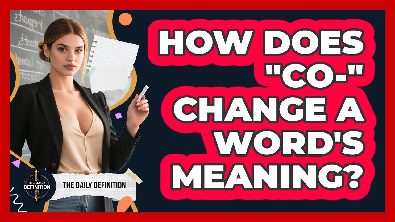 How Does "Co-" Change A Word's Meaning? - YouTube