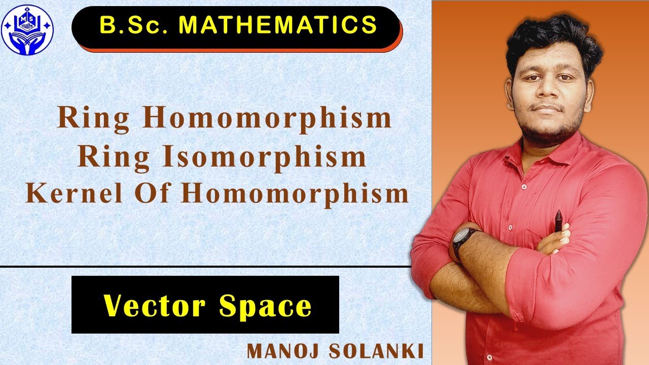 RING Homomorphism | Isomorphism | Kernel of homo| Definition and ...