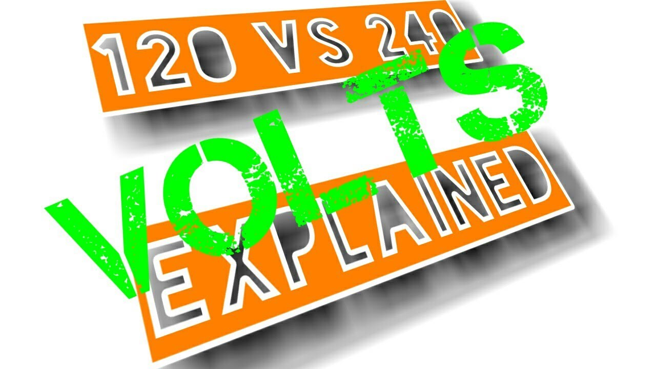 Difference Between 120 Volts 240 Volts Simple Explanation YouTube