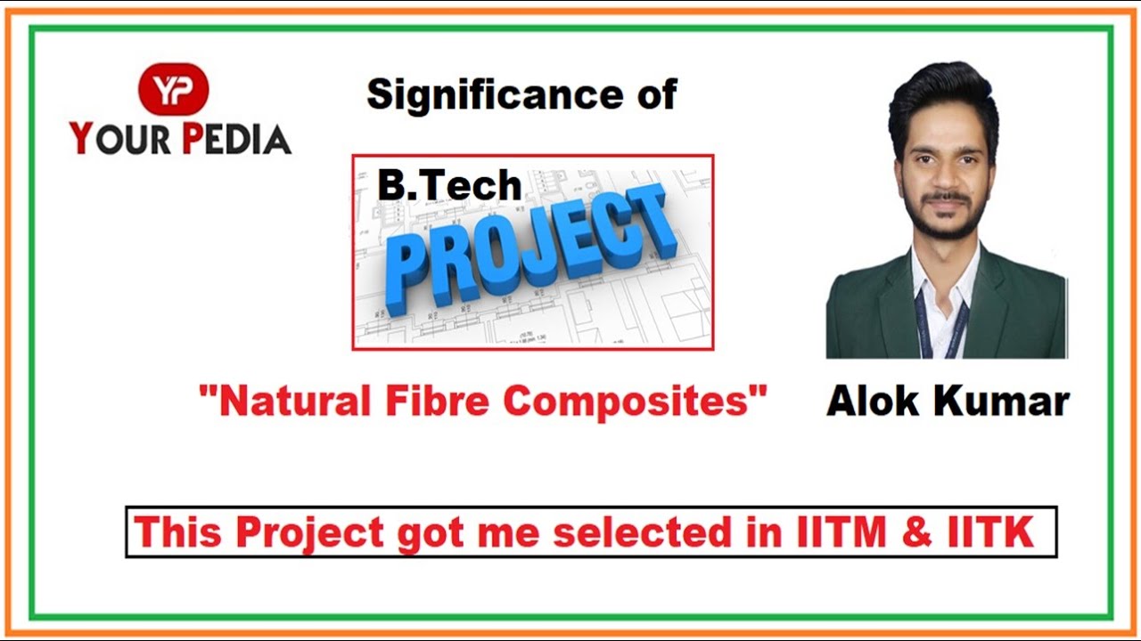 Selection through B.Tech Project in IIT M, IIT K | Significance of ...
