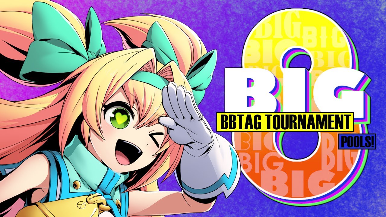 BBTAG | BLAZBLUE CROSS TAG BATTLE TOURNAMENT | BIG 8 186 | POOLS - YouTube