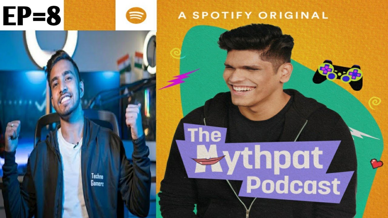 Techno Gamerz on the life of a gamer |The Mythpat Podcast |EP=8 - YouTube