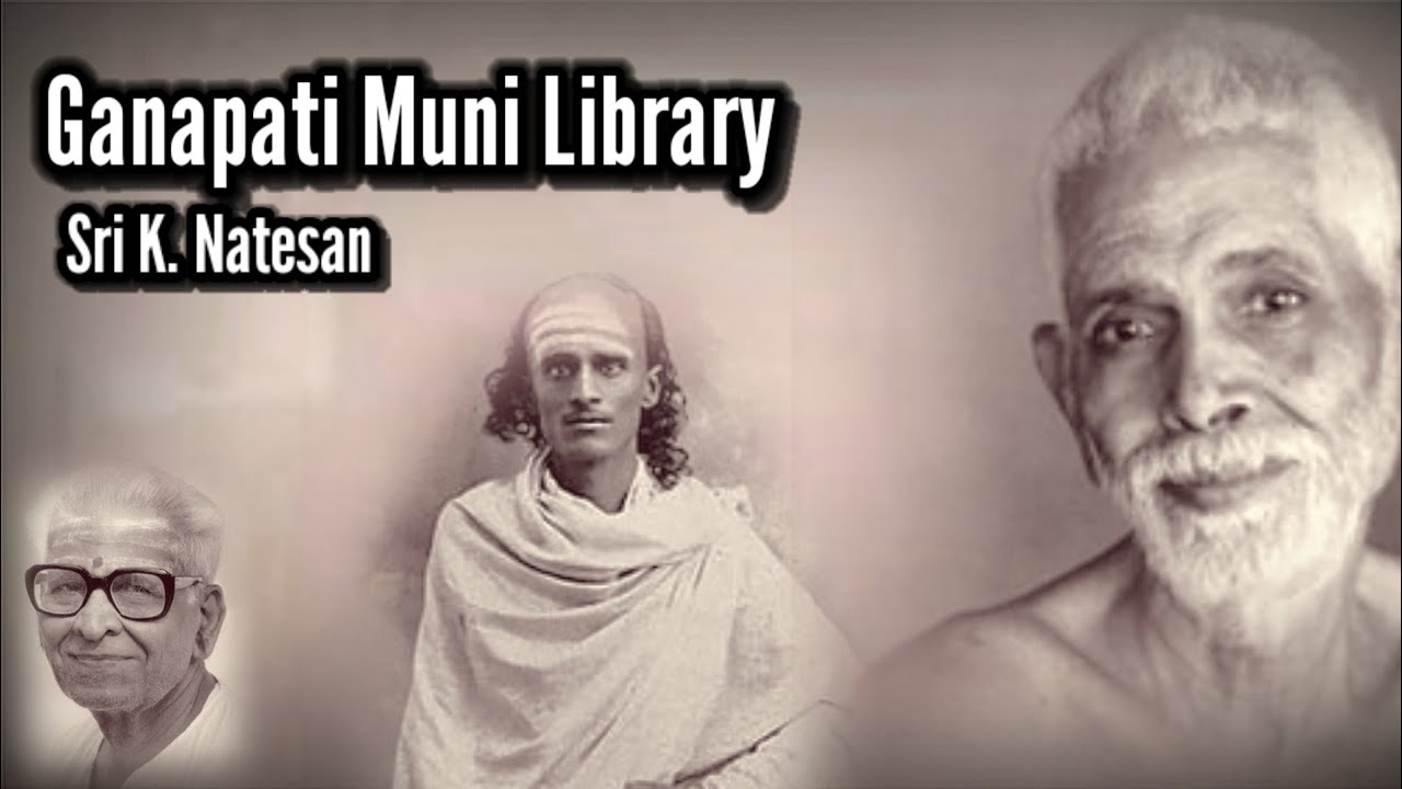 Ganapati Muni Library || Sri K. Natesan || Ramana Maharshi || Sri ...