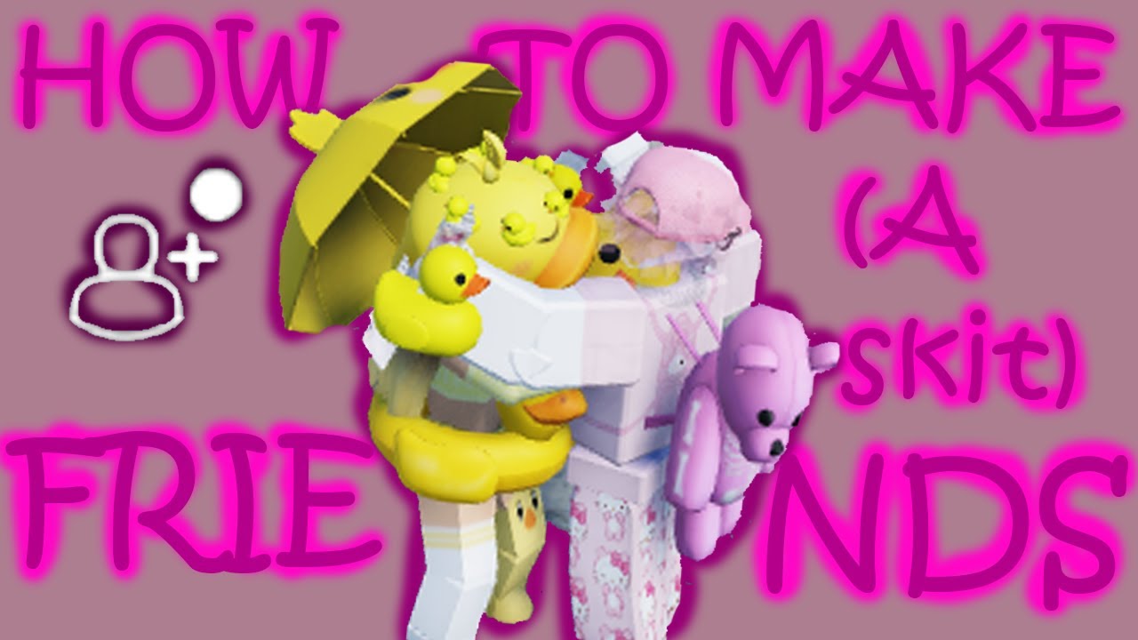 The DO'S and DON'TS Of MAKING FRIENDS! *Skit* - YouTube