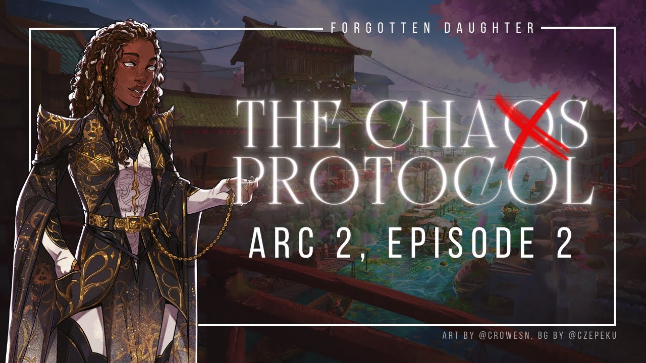 The Chaos Protocol | Arc Two | E2: forgotten daughter - YouTube