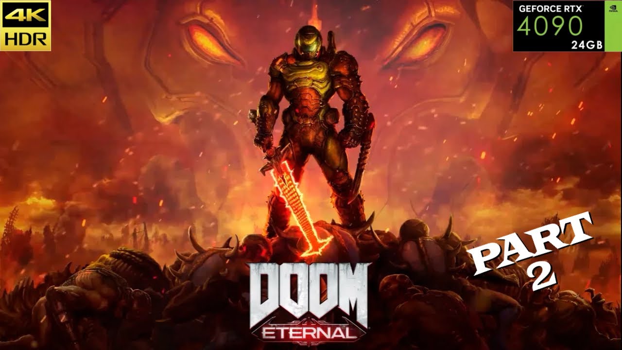 Doom Eternal | Part 2 | Full Gameplay 4090 PC Ultra Settings {4k60 HDR ...