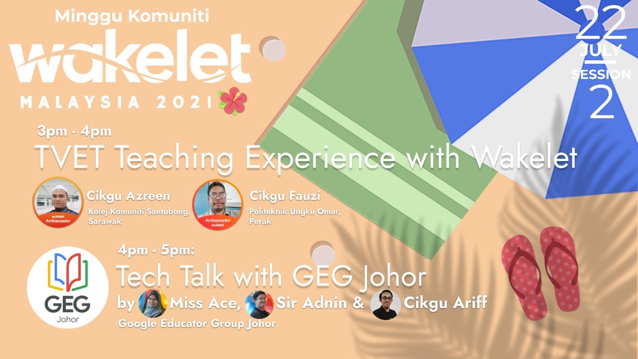 🌊🇲🇾 [D2S2] #MYWakeletWeek2021 : TVET Teaching Experience with Wakelet + GEG Johor Tech Talk ...
