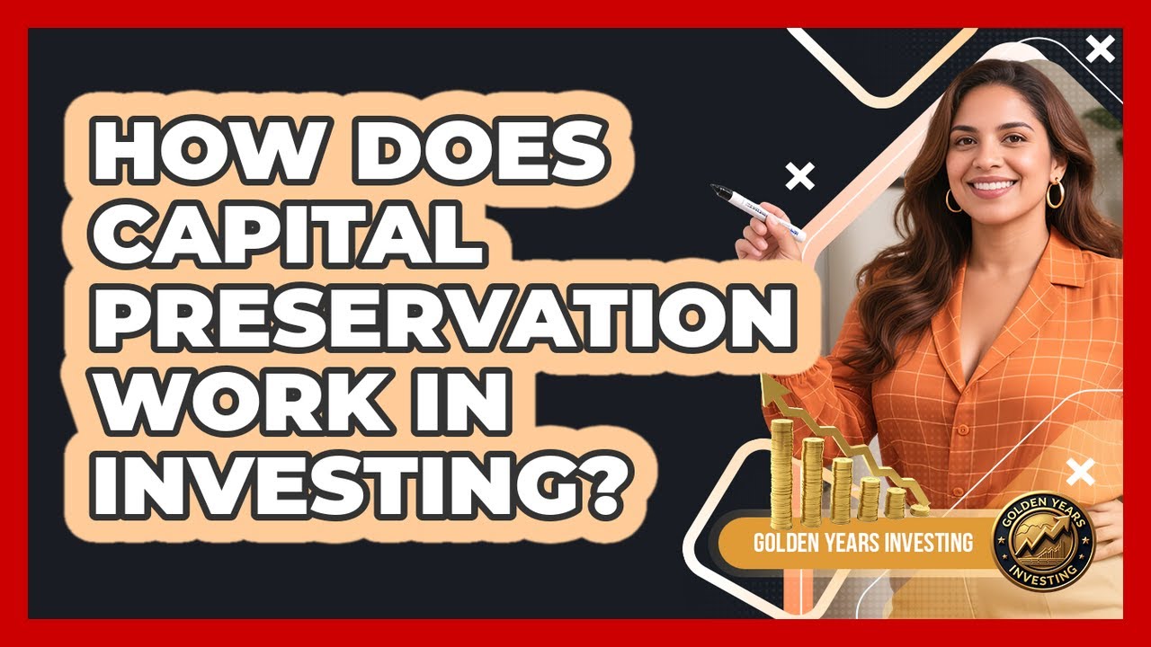 How Does Capital Preservation Work In Investing? - YouTube