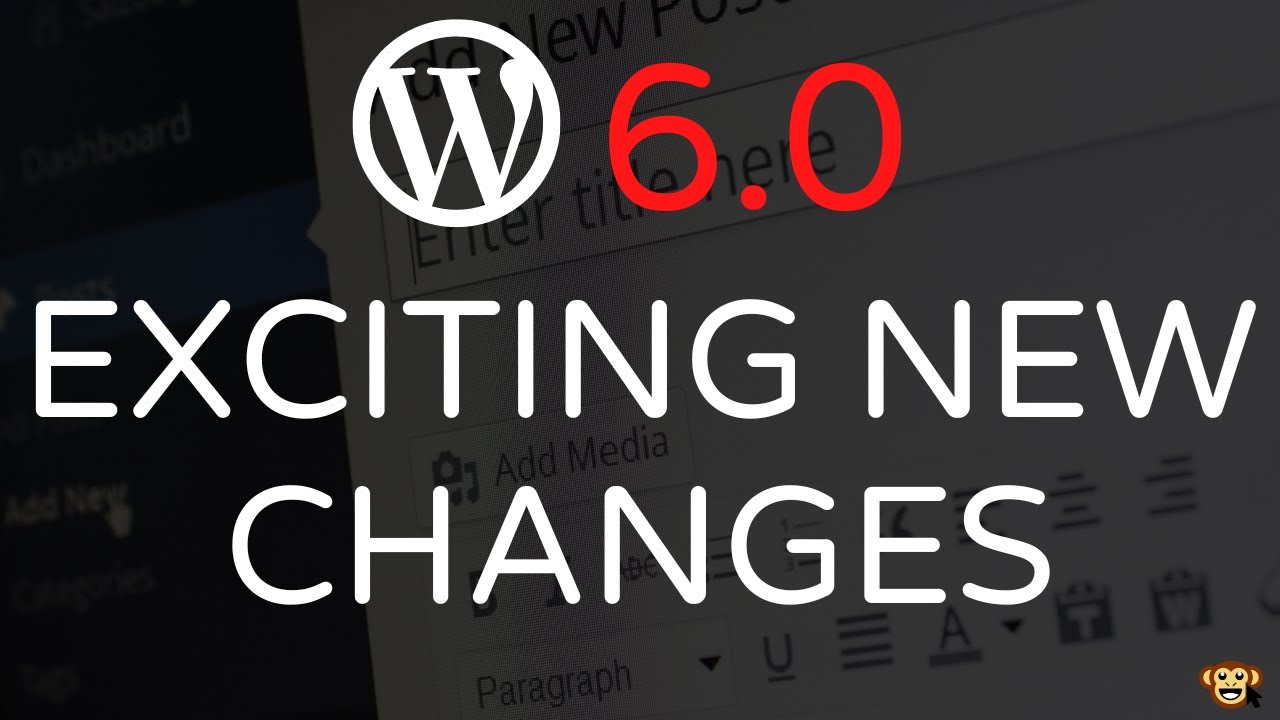 WordPress 6.0 - EXCITING New Changes Coming !!! - YouTube