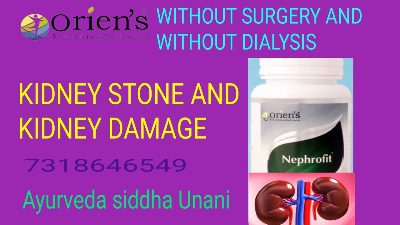 ORIENS NEPHROFIT, KIDNEY STONE AND KIDNEY DAMAGE,WITHOUT SURGERY AND ...