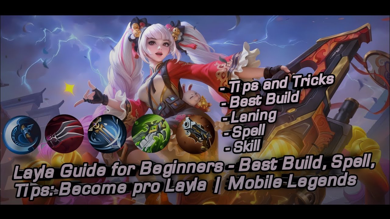 Layla Guide for Beginners - Best Build, Spell, Tips: Become pro Layla ...