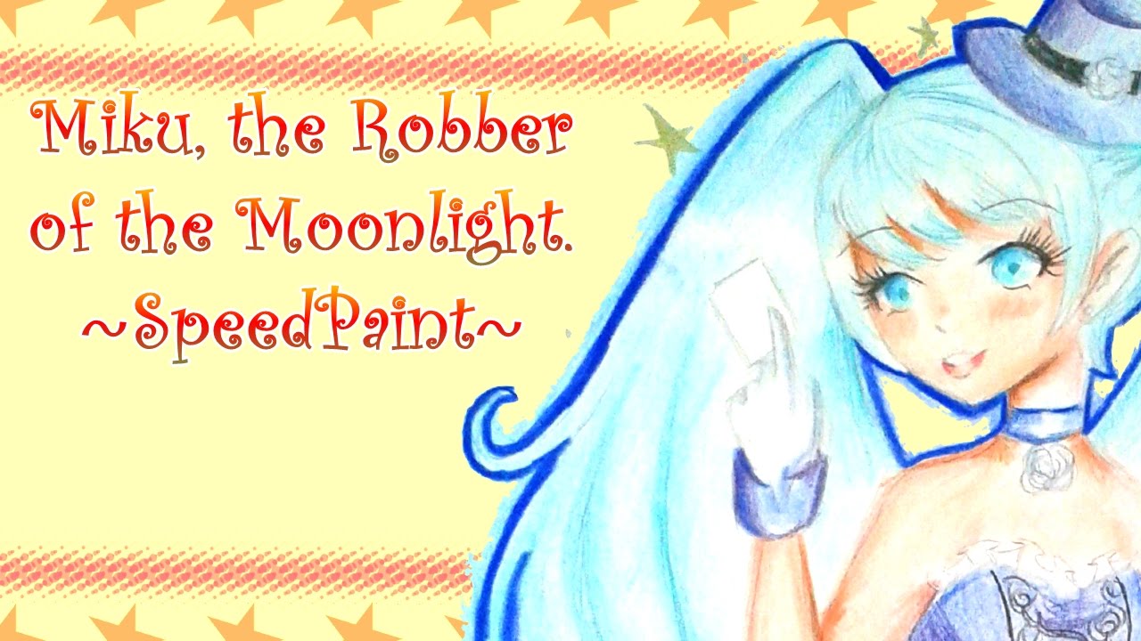 +SpeedPaint+ Miku Hatsune, Robber of the Brilliant Moonlight - YouTube