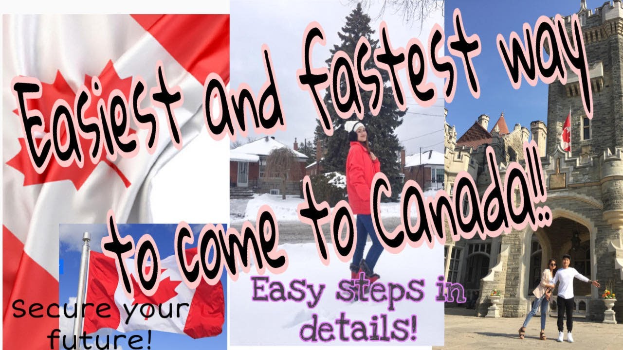 EASIEST AND FASTEST WAY TO COME TO CANADA 2020| EASY STEPS IN DETAIL ...