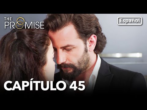La Promesa Capítulo 45 (en Español)